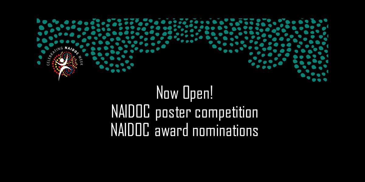 2020 National NAIDOC Poster Competition and Award Nominations Open ... 2020 National NAIDOC Poster Competition and Award Nominations Open ...